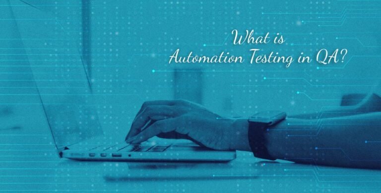 What is Automation Testing in QA? What is Automation Testing in QA?