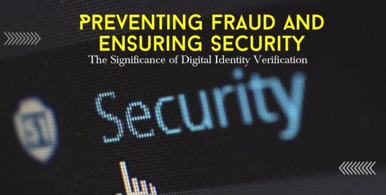 Preventing Fraud and Ensuring Security: The Significance of Digital ...