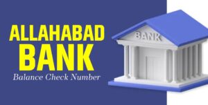 Allahabad Bank Balance Check Number