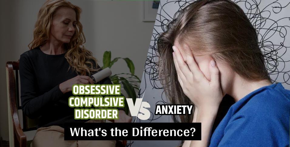 Obsessive Compulsive Disorder Vs Anxiety Whats The Difference