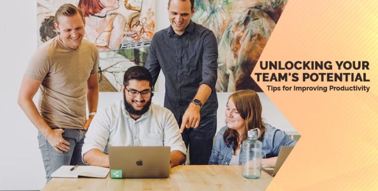 Unlocking Your Team's Potential: Tips for Improving Productivity