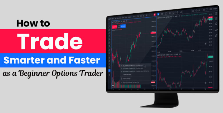 How to Trade Smarter and Faster as a Beginner Options Trader