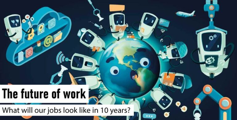 The future of work: What will our jobs look like in 10 years?