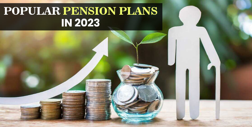 Popular Pension Plans You Should Know About Today