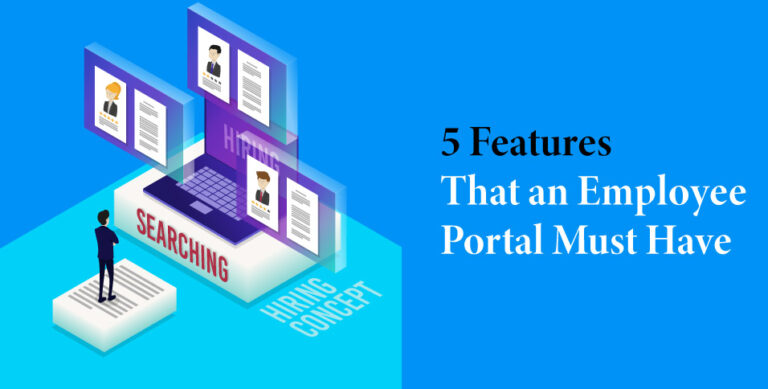 5 Features That an Employee Portal Must Have