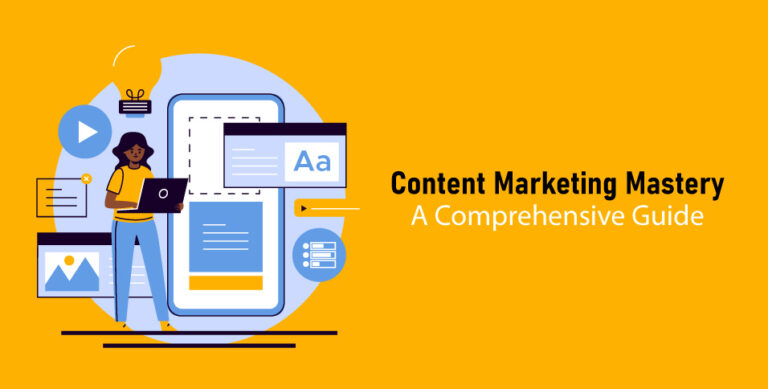 Content Marketing Mastery: A Comprehensive Guide