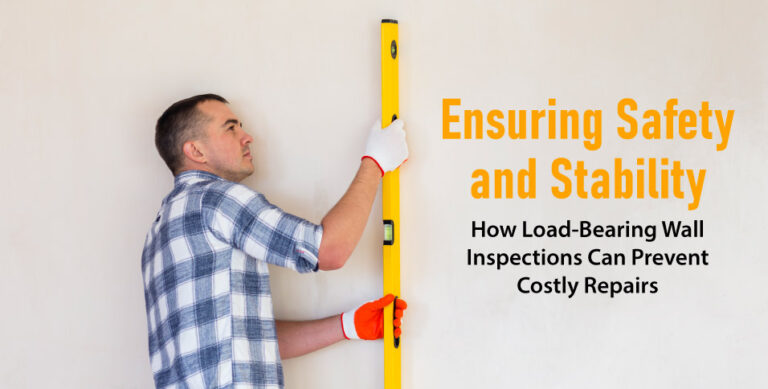 Ensuring Safety and Stability: How Load-Bearing Wall Inspections Can ...
