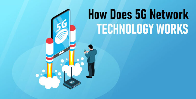 How Does 5G Network Technology Works