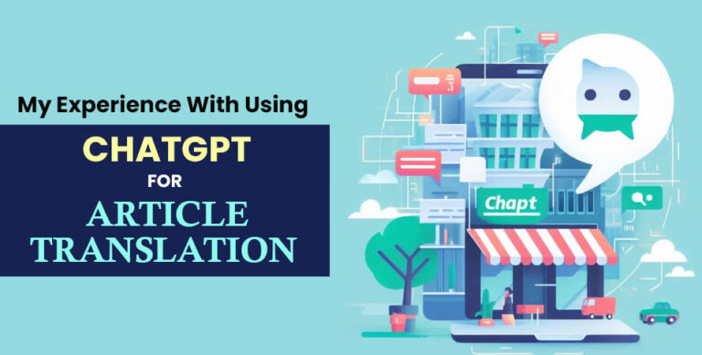 My Experience With Using ChatGPT For Article Translation