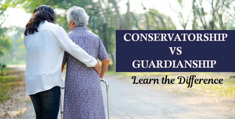 Conservatorship” Vs. “Guardianship”: Learn the Difference