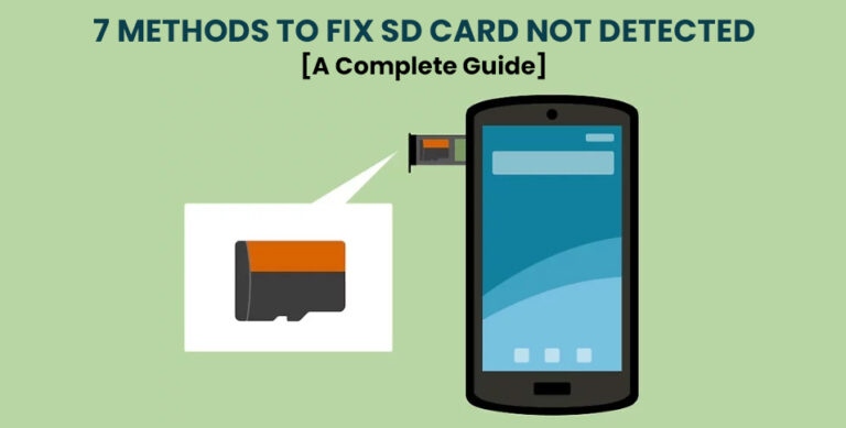 7 Ways To Fix SD Cards Not Detected in Windows and Android