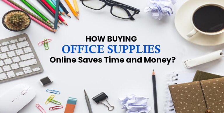 How Buying Office Supplies Online Saves Time and Money?