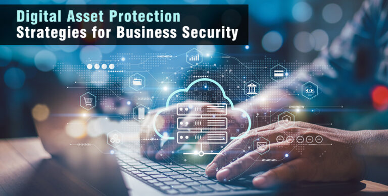 Digital Asset Protection Strategies For Business Security
