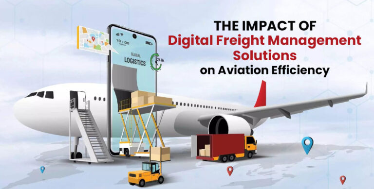The Impact of Digital Freight Management Solutions on Aviation Efficiency