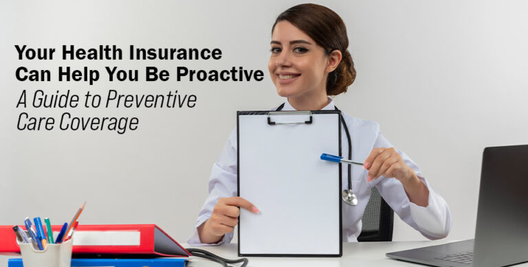 Your Health Insurance Can Help You Be Proactive: A Guide to Preventive ...