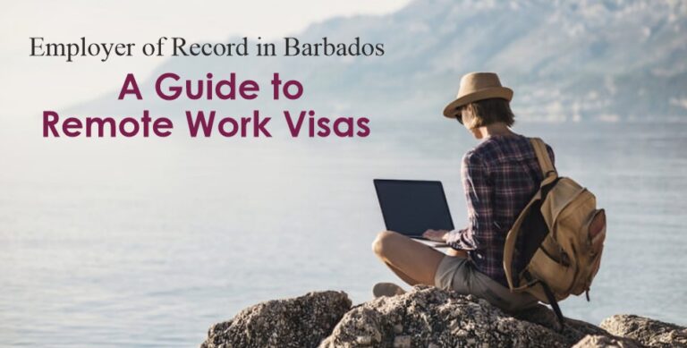 Employer of Record in Barbados: A Guide to Remote Work Visas