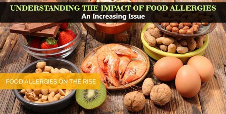 Understanding the Impact of Food Allergies; An Increasing Issue
