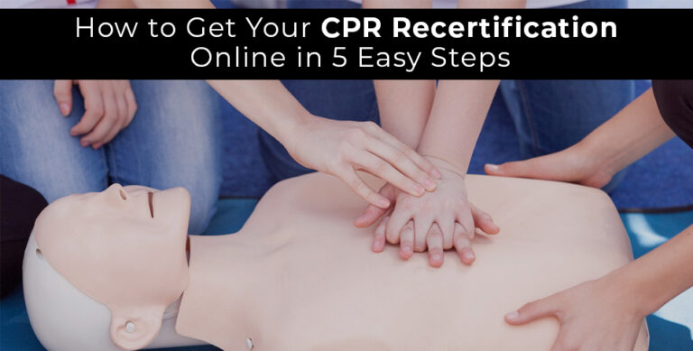 How to Get Your CPR Recertification Online in 5 Easy Steps
