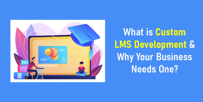 Custom LMS Development: Benefits for Your Business