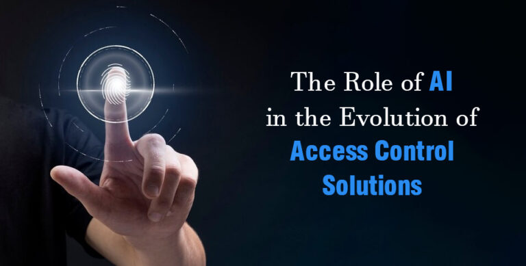 The Role of AI in the Evolution of Access Control Solutions