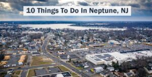 10 Things To Do In Neptune, NJ