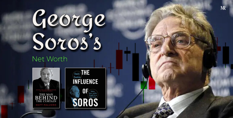 How Did George Soros’s Net Worth Reach $7.2 Billion?