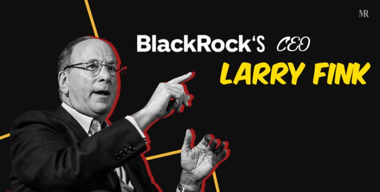 How Blackrock CEO Larry Fink Made $11.5 Trillion in Assets