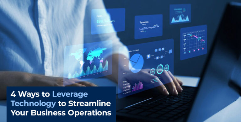 Leverage Technology to Streamline Your Business Operations