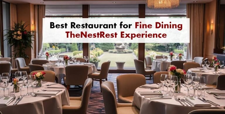 Best Restaurant for Fine Dining: TheNestRest Experience