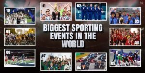 Top 10 Biggest Sporting Events in the World [Updated 2026]