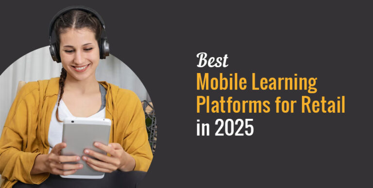Best Mobile Learning Platforms for Retail in 2025