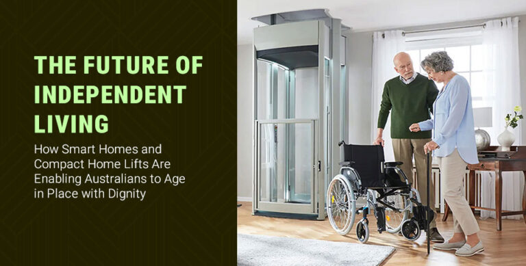 How Smart Homes and Compact Home Lifts Are Enabling Australians to Age ...