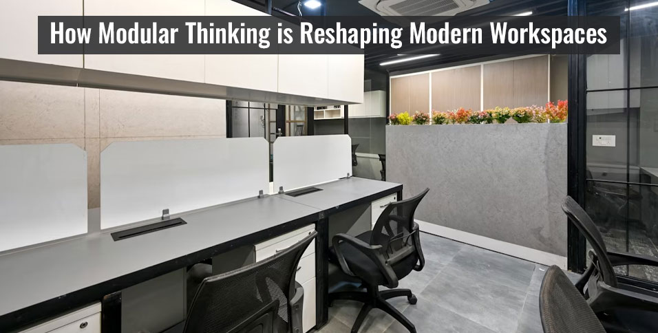 How Modular Thinking is Reshaping Modern Workspaces