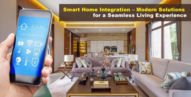 Smart Home Integration for Seamless Living