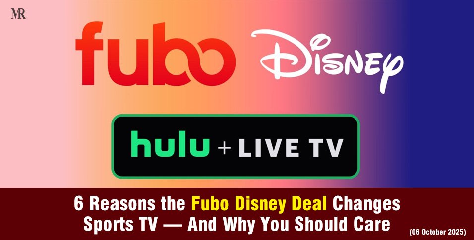 6 Reasons the Fubo Disney Deal Changes Sports TV