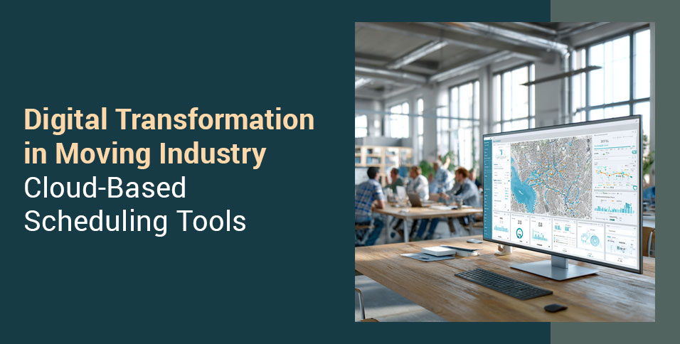 Cloud-Based Scheduling: The Future of Moving