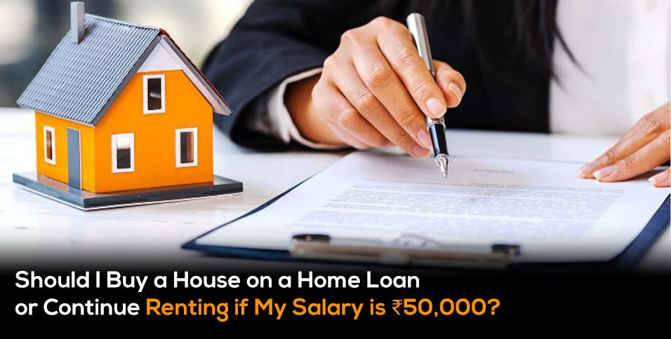 Should I Buy a House on a Home Loan or Continue Renting