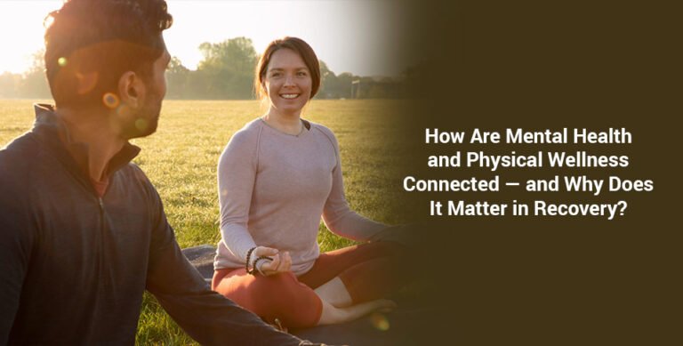 How Are Mental Health and Physical Wellness Connected