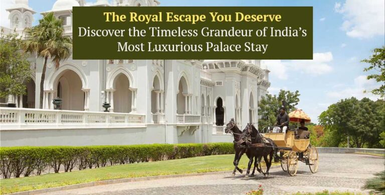 India’s Most Luxurious Palace Stay: Your Royal Escape