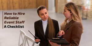 How to Hire Reliable Event Staff : A Checklist