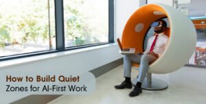 How to Build Quiet Zones for AI-First Work