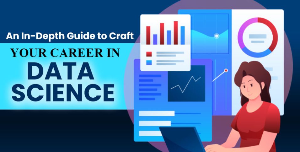 Career in Data Science: A Roadmap to Your Journey in Success