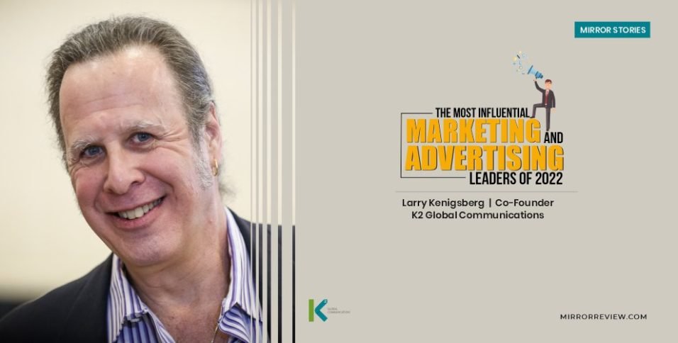 Larry Kenigsberg: Marketing & PR with a Psychological Edge